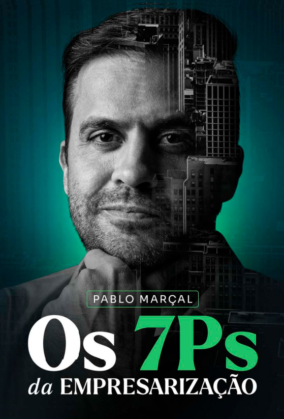Os 7 Ps da Empresarização – Pablo Marçal (eBook) – Loja Marçal Store
